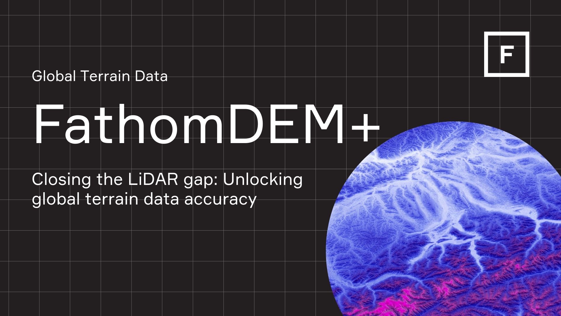 Global Terrain Data - FathomDEM+ | Fathom